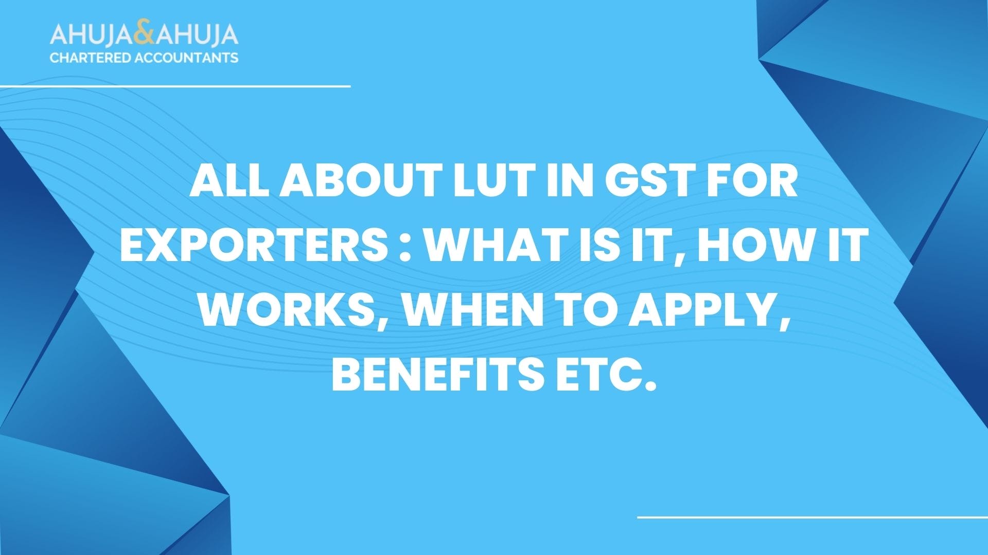 All About LUT in GST for Exporters: What is it, How it Works, When to ...